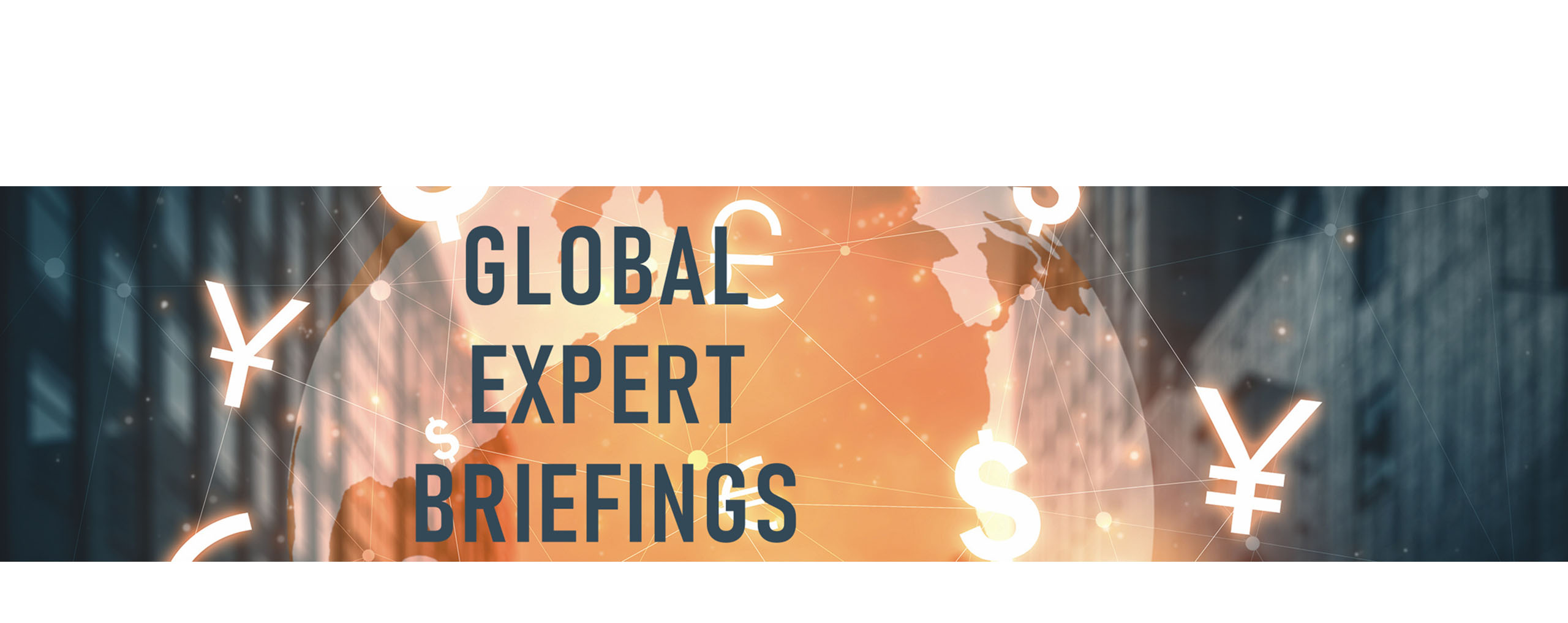 Global Expert Briefings - FCIB Global